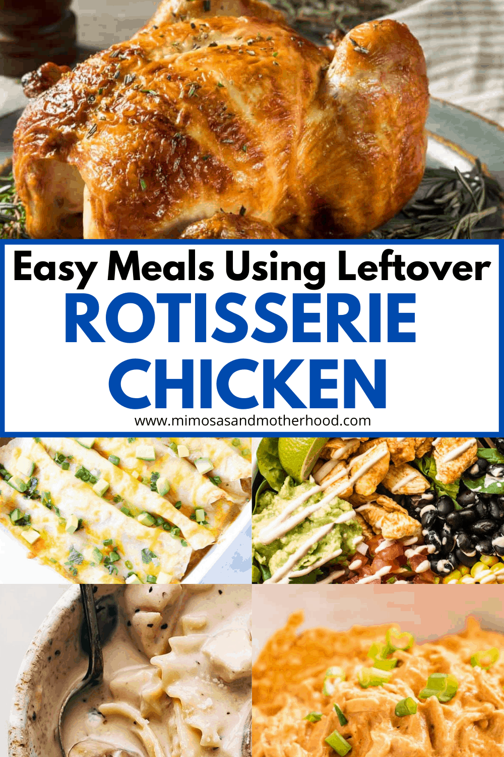 Easy Meals Using Leftover Rotisserie Chicken - Mimosas & Motherhood