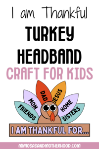 Thanksgiving I am Thankful Turkey Headband Craft {Free Printable ...