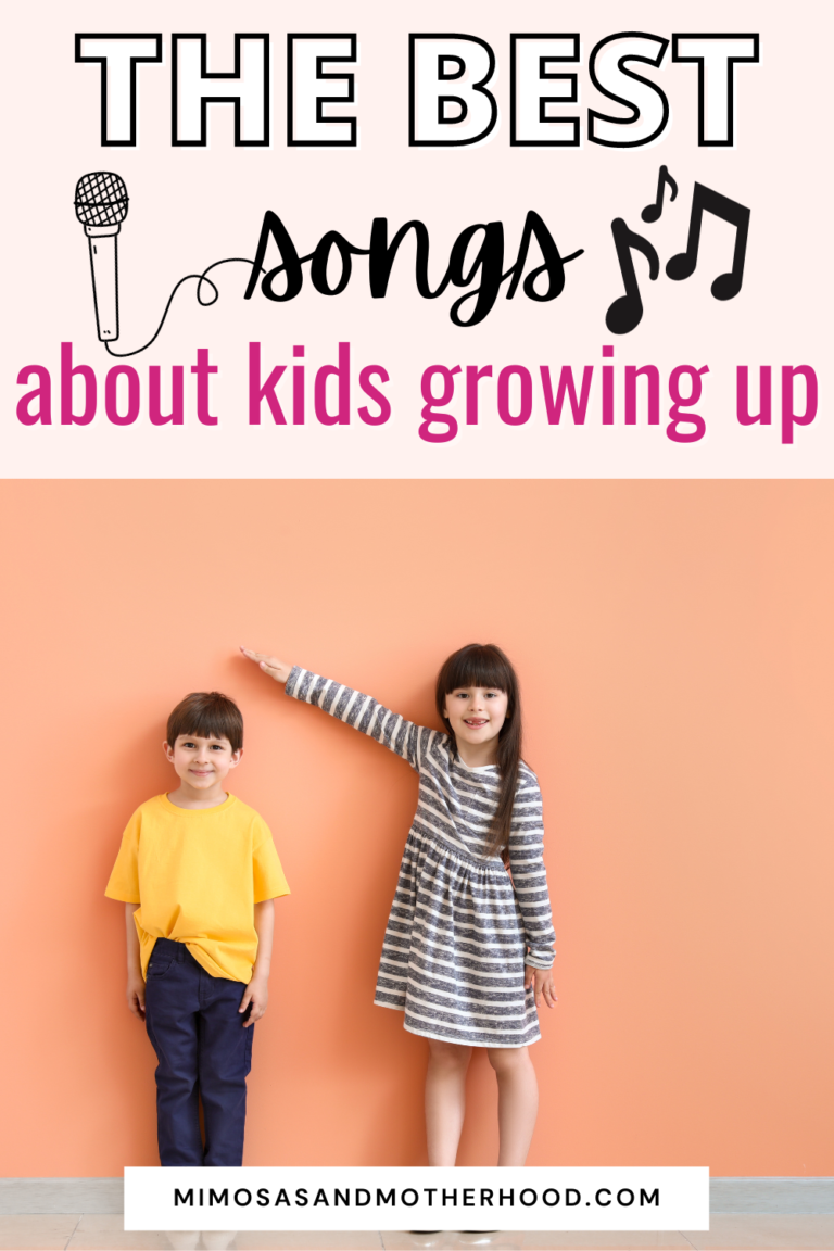 The 45 Best Songs About Kids Growing Up - Mimosas & Motherhood