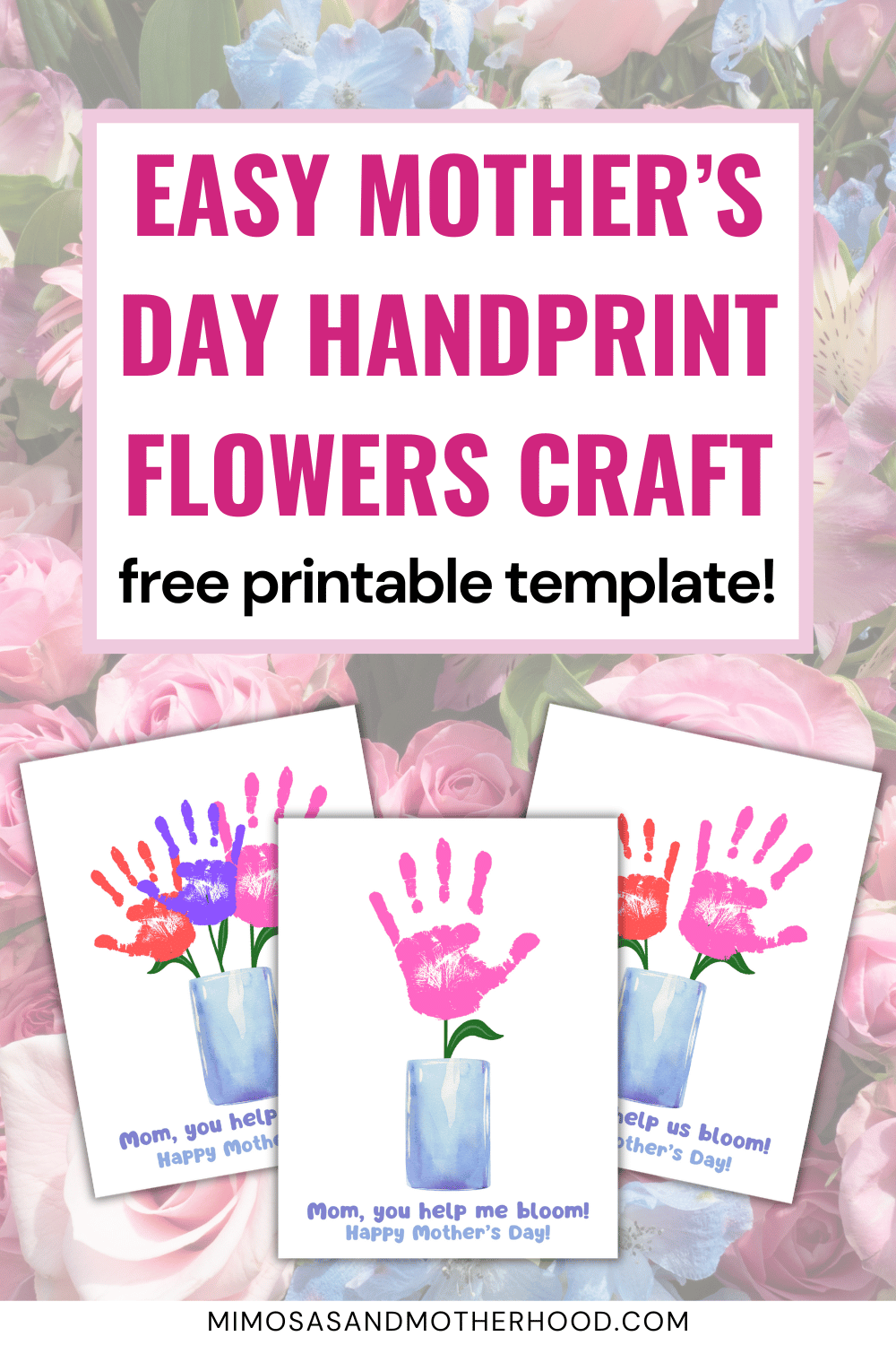 Easy DIY Mother’s Day Handprint Craft (Free Printable Template ...