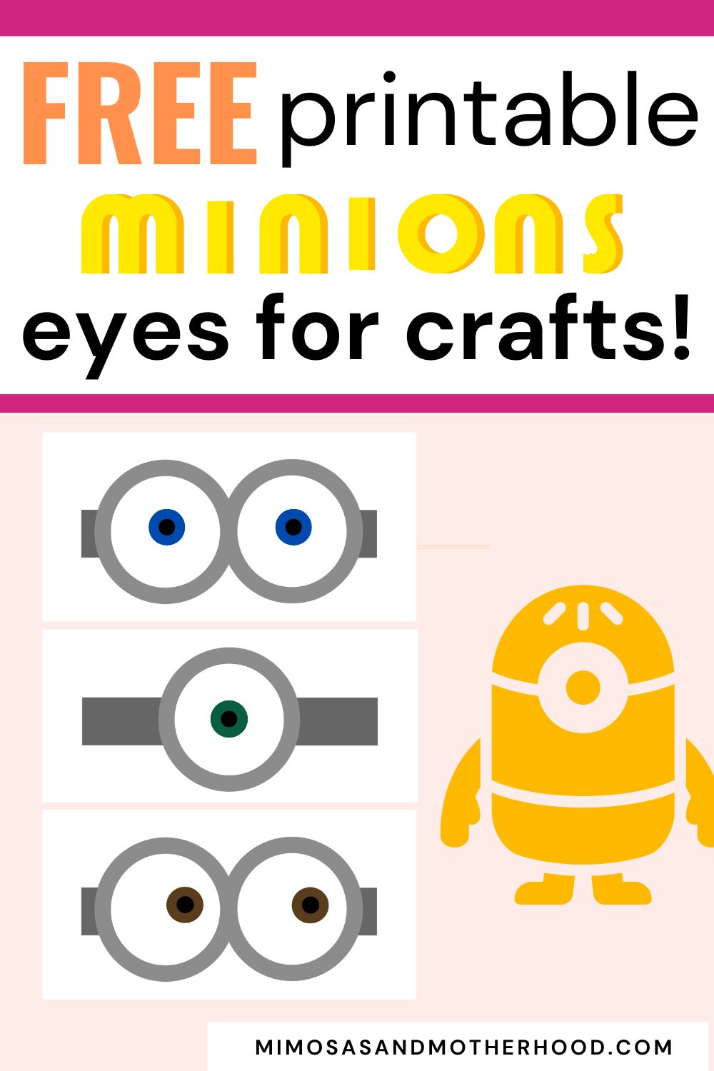 Free Printable Minion Eyes - Mimosas & Motherhood
