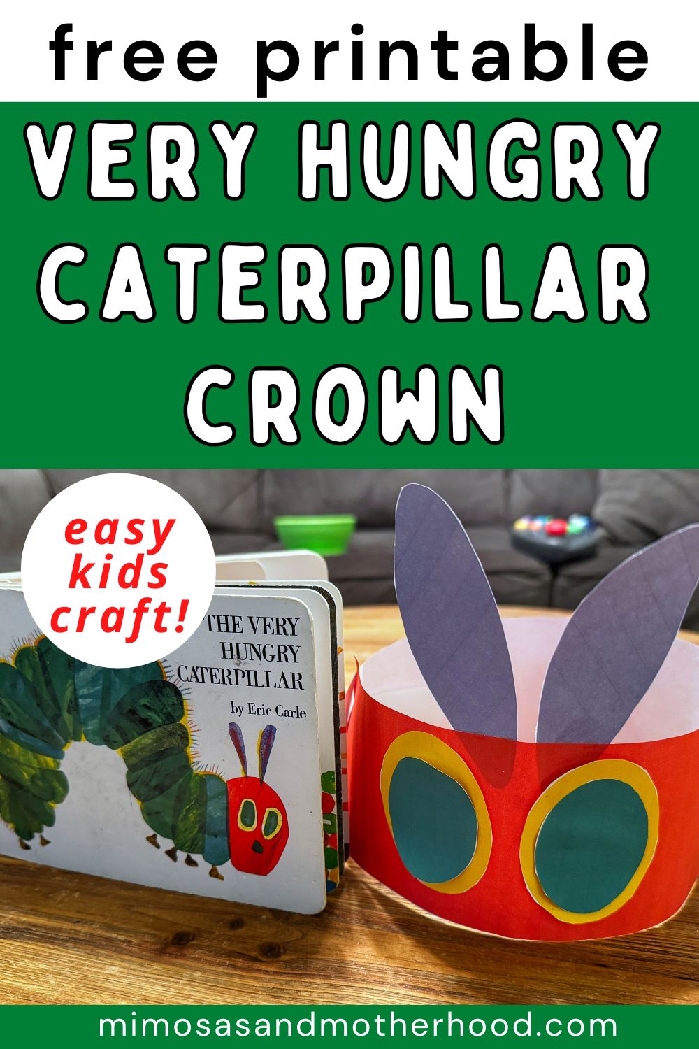 Free Printable Very Hungry Caterpillar Crown Craft - Mimosas & Motherhood