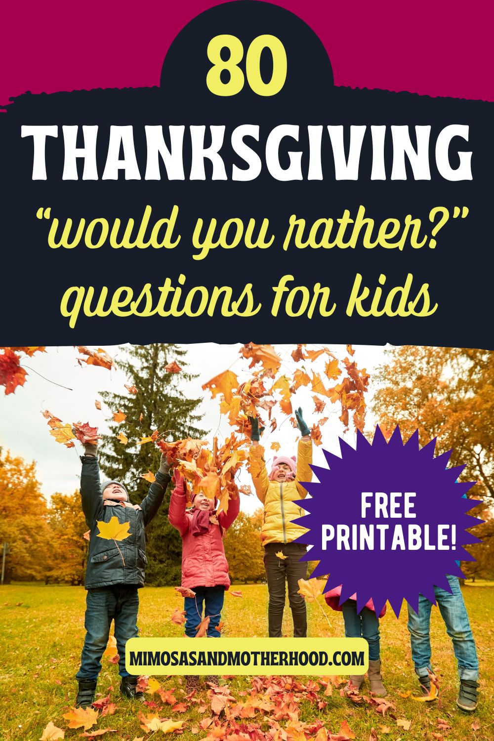 80 Would You Rather Questions for Kids: Thanksgiving Edition (free ...