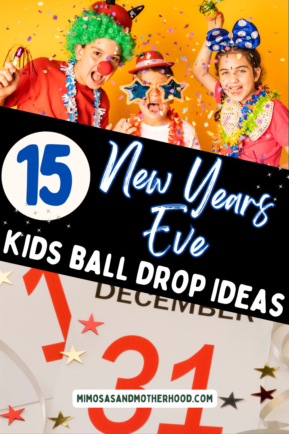 How to Host a New Year’s Eve Ball Drop for Kids at Home - Mimosas ...