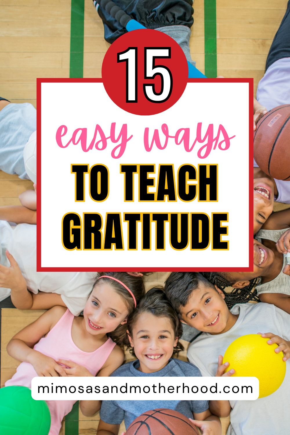 15 Gratitude Activities for Kids: Simple Ways to Teach Thankfulness ...
